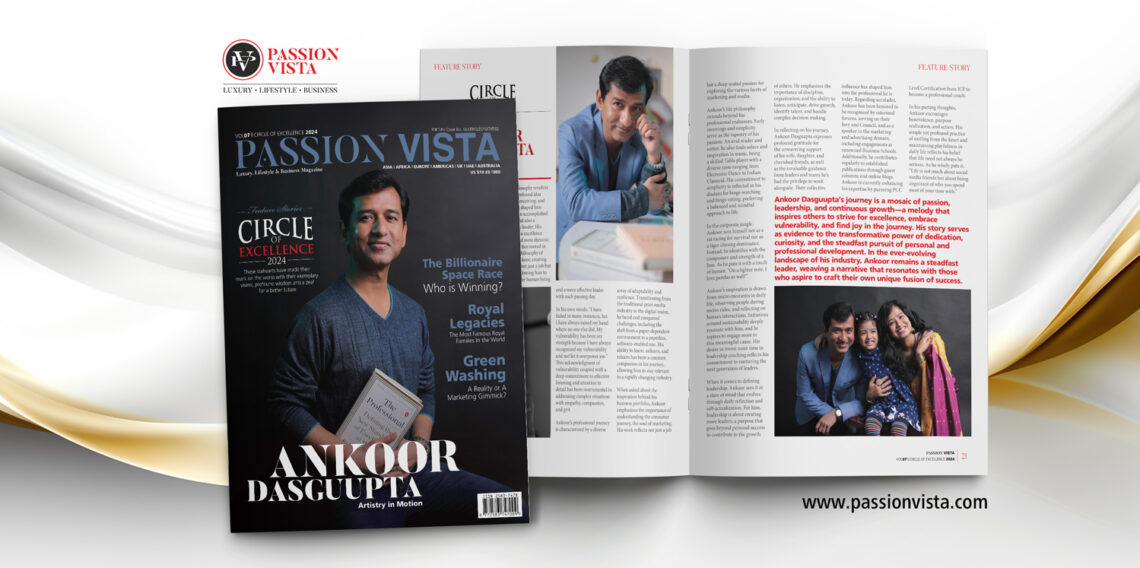 Ankoor Dasguupta - Passion Vista Magazine