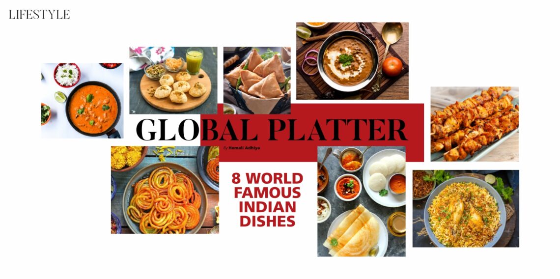 GLOBAL PLATTER 8 WORLD FAMOUS INDIAN DISHES - Passion Vista Magazine