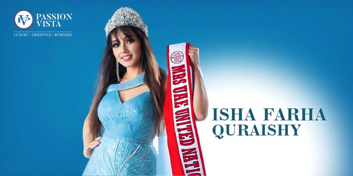 Isha Farha Quraishy - Passion Vista Magazine
