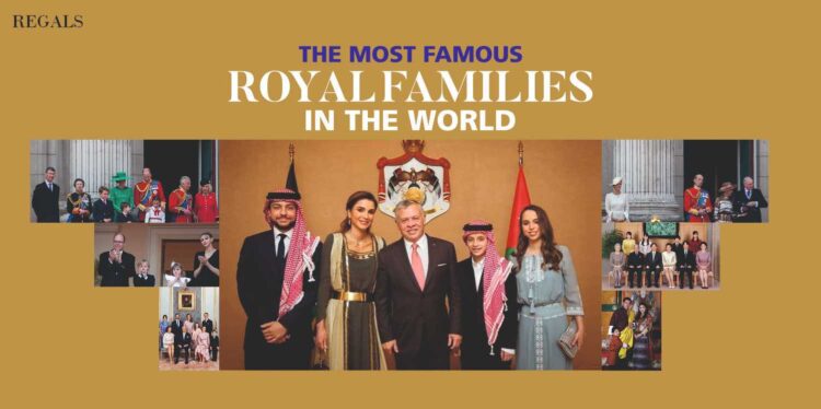 The Most Famous Royal Families In the World - Passion Vista Magazine